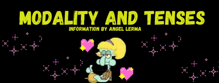 Modality and tenses :: SEMANTICS TEAM 5
